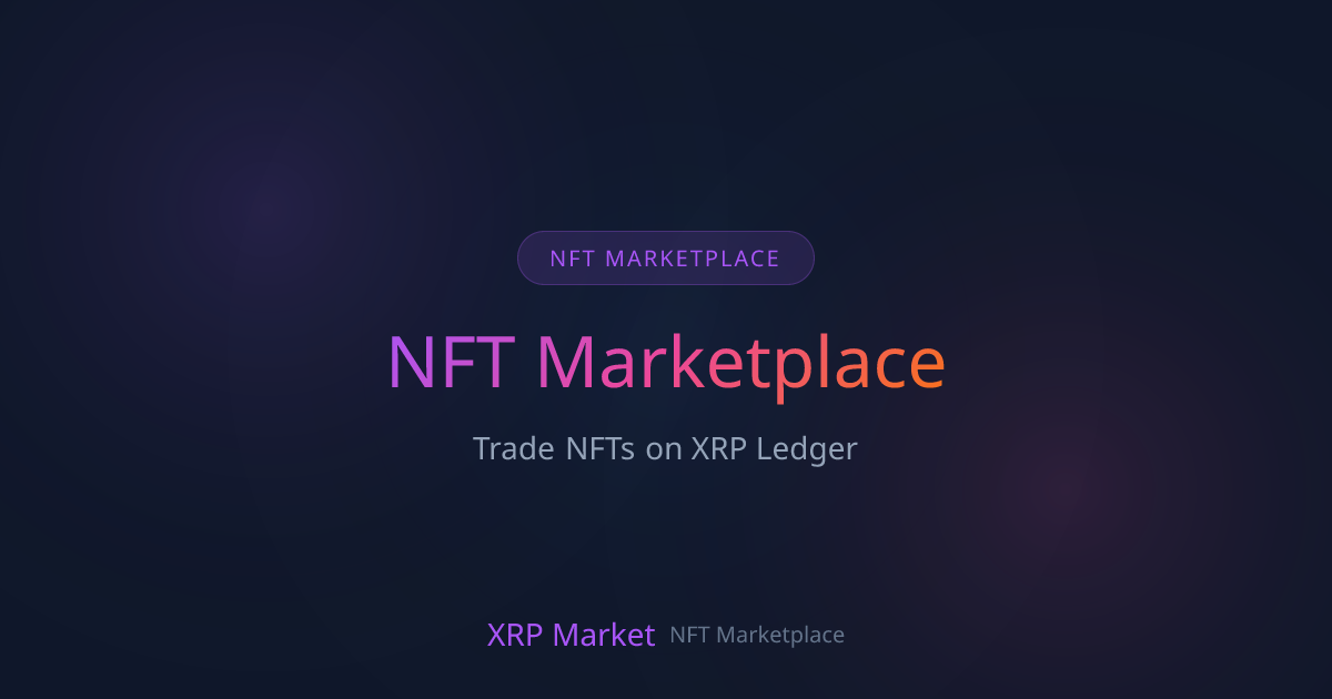 NFT Marketplace | Buy & Sell NFTs on XRP Ledger | XRP Market